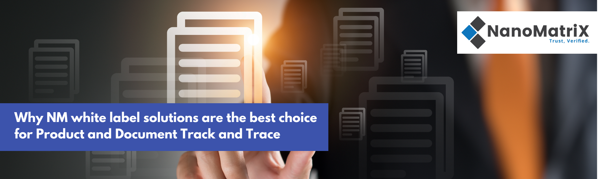 NanoMatriX’s White-Label Product and Document Authentication Track-and-Trace Platform